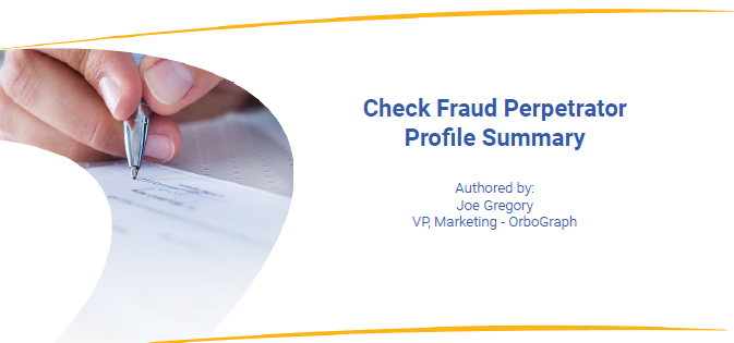 Catching the Check Fraud Perpetrators – OrboGraph