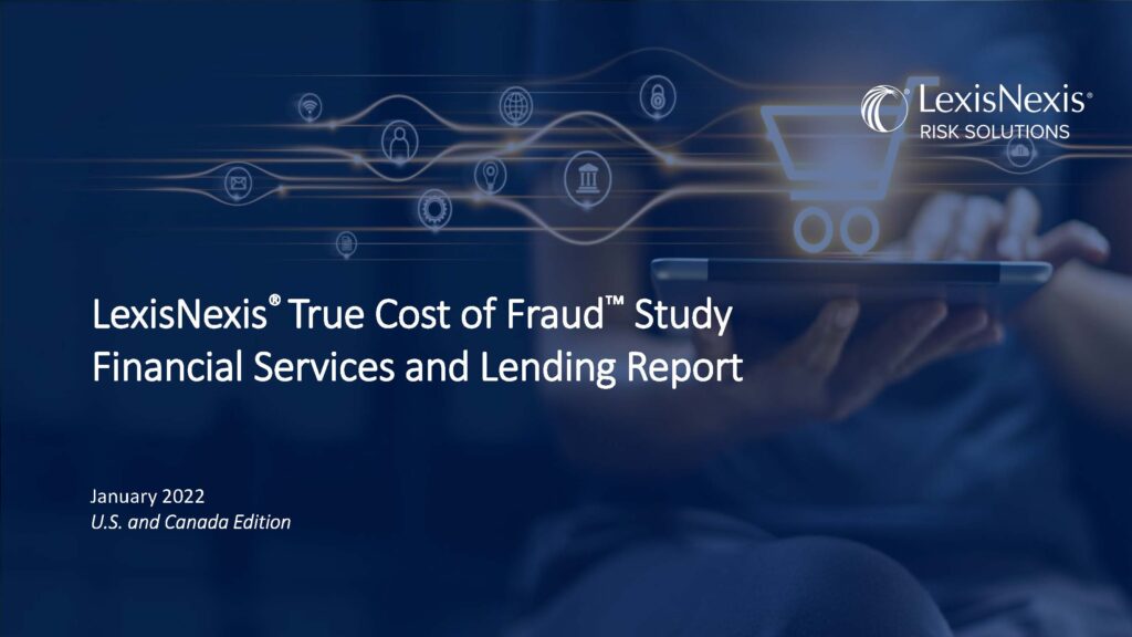 LexisNexis Study Reports $4.00 in Fraud Costs per $1.00 Fraud Loss ...