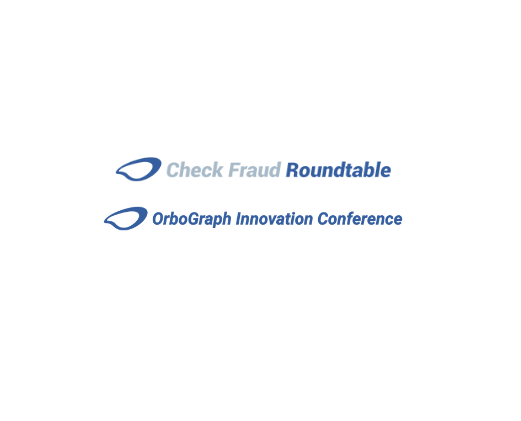 OrboGraph Announces Successful Check Fraud Roundtable and Innovation ...